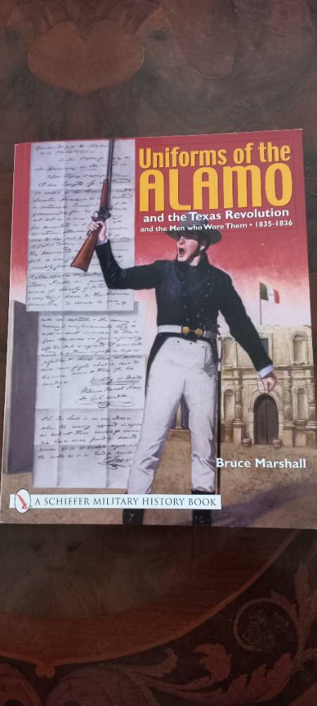 Uniforms of the Alamo and the Texas Revolution 1835-1836