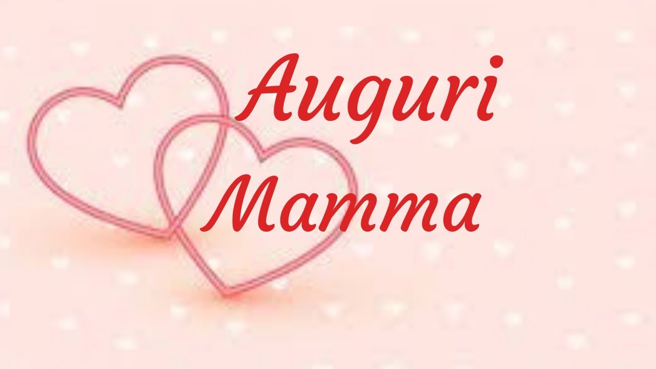 FESTA DELLA MAMMA A TE DEDICO QUESTA PAGINA AUGURI MAMMA